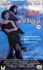 Leaving Normal (VHS) (1992) : Christine Lahti, Meg Tilly, Patrika Darbo, Lenny Von Dohlen, Maury ...