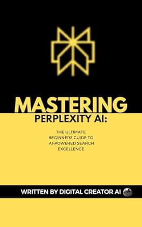 Amazon.com: Mastering Perplexity AI: The Ultimate Beginners Guide To AI-Powered Search ...
