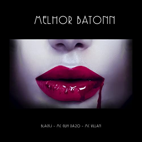 Play Melhor Batonn by Blackj, Mc Guh Da20 & Mc Villan on Amazon Music