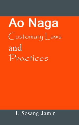 Buy Ao Naga Customary Laws and Practices Book Online at Low Prices in ...