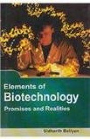 Elements Of Biotechnology: Promises And Realities: SIDHARTH BALIYA ...