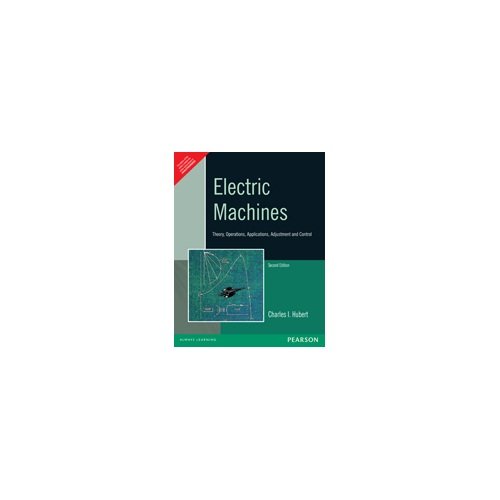 Electric Machines - Theory, Operation, Applications, Adjustment, and ...