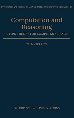 Computation and Reasoning: A Type Theory for Computer Science (International Series of ...