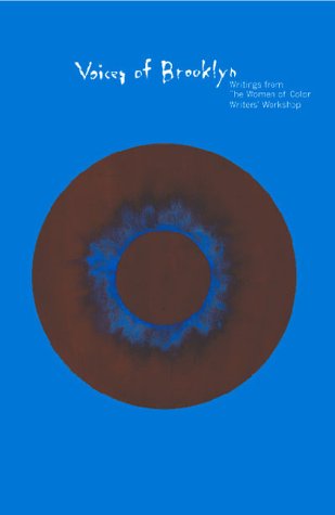 Voices of Brooklyn: Writings from the Women of Color Writers' Workshop ...