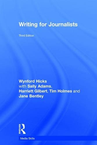 Writing for Journalists (Media Skills): Hicks, Wynford, Sally, Adams ...
