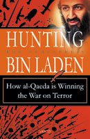 Hunting Bin Laden - How Al - Qaeda is Winning the War on Terror: Rob ...