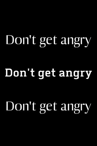 Don't get angry Don't get angry Don't get angry: Anger Management ...