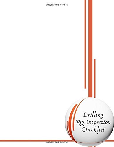 Drilling Rig Inspection Checklist Drilling Machine Maintenance ...