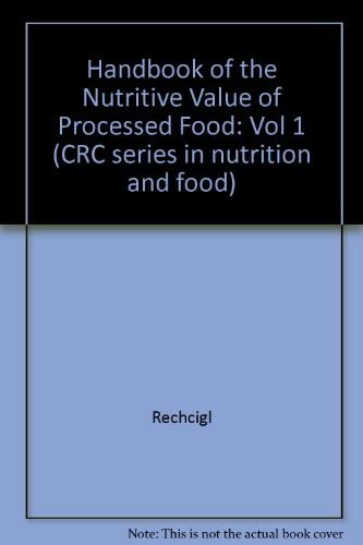 Buy Handbook of Nutritive Value of Processed Food: Volume I: Food for ...