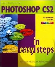 Photoshop CS2 in Easy Steps (In Easy Steps Series): Robert ...