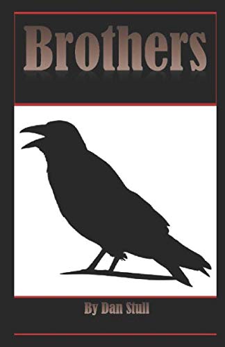 Amazon.com: Brothers: 9781790311460: Stull, Dan: Books