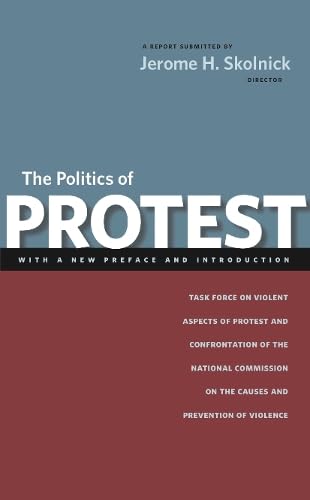 The Politics of Protest: Jerome H. Skolnick: 9780814740989: Amazon.com ...