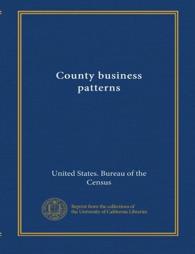 County business patterns (1983:48): United States. Bureau of the Census ...