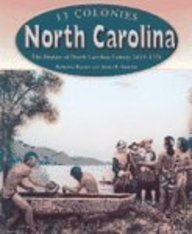 North Carolina: The History of North Carolina Colony, 1655-1776 (13 ...