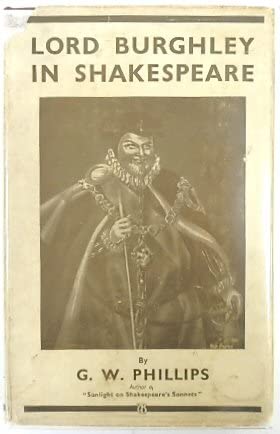 Lord Burghley in Shakespeare;: Falstaff, Sly, and others,: Phillips ...