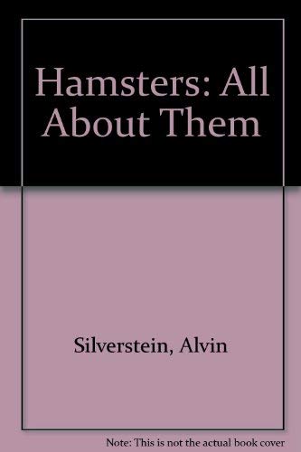 Hamsters: All About Them: Alvin Silverstein, Virginia Silverstein ...