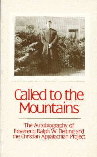 Called to the mountains: The autobiography of Reverend Ralph W. Beiting ...