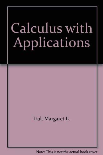 Calculus with applications: Lial, Margaret L: 9780673158956: Amazon.com ...