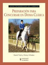 Preparación para concursar en doma clásica (Caballos/ Horses) (Spanish ...