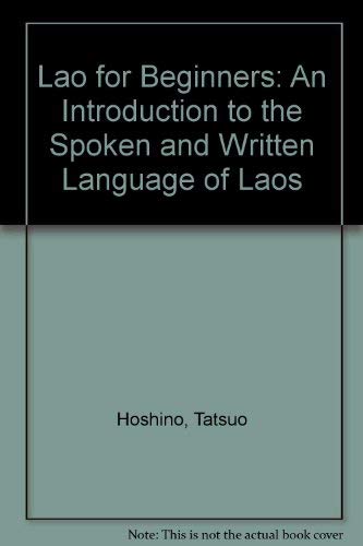 Lao for Beginners: An Introduction to the Spoken and Written Language ...