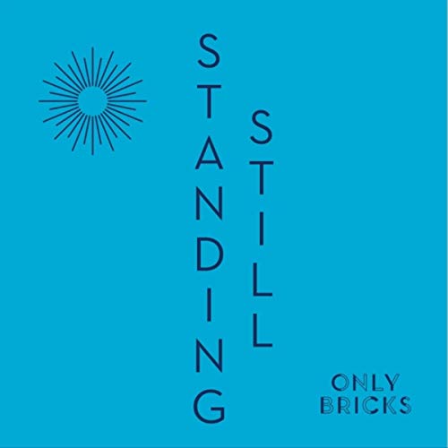 Amazon MusicでOnly BricksのStanding Stillを再生する