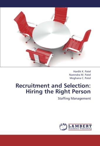 Recruitment and Selection: Hiring the Right Person: Staffing Management ...