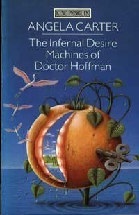 The Infernal Desire Machines of Doctor Hoffman: Amazon.co.uk: Carter, Angela: 9780140056518: Books