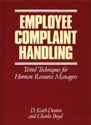 Employee Complaint Handling: Tested Techniques for Human Resource ...