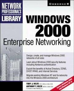 Windows 2000 Enterprise Networking: Velte, Toby J., Velte, Anthony T ...