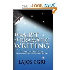 The Art Of Dramatic Writing Publisher: www.bnpublishing.net: Lajos Egri ...