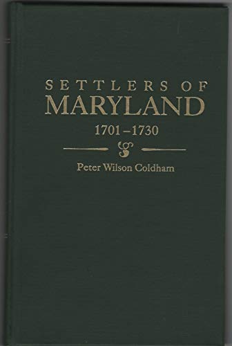 Settlers of Maryland: 1701 - 1730: Coldham, Peter Wilson: 9780806314884 ...