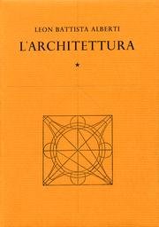 L'architettura (De re aedificatoria) : Alberti, Leon Battista ...