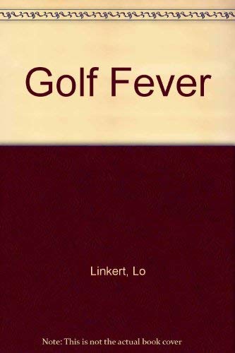 Golf Fever: Linkert, Lo: 9780930753160: Amazon.com: Books