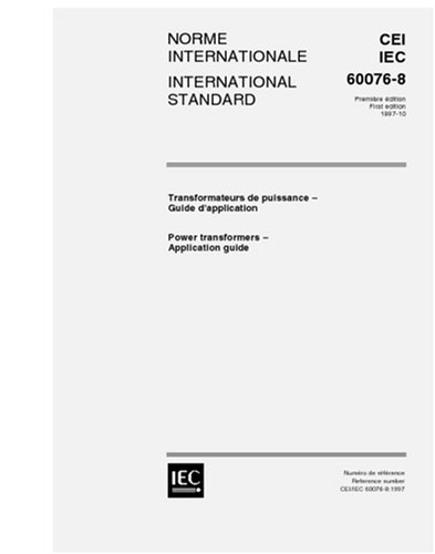 IEC 60076-8 Ed. 1.0 b:1997, Power transformers - Part 8: Application ...