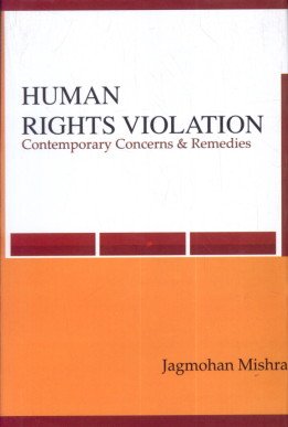 Human Rights Violation: Contemporary Concerns & Remedies: Jagmohan ...
