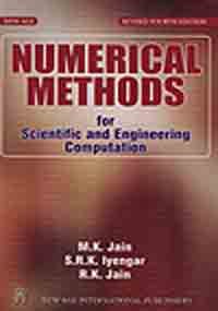 Numerical Methods for Scientific and Engineering Computation: S.R.K. Lyengar M.K. Jain ...