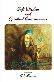 Sufi Wisdom and Spiritual Consciousness, 2016, 472 pp.: S L Peeran ...