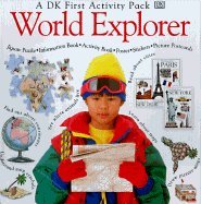 World Explorer (First Activity Packs): DK Publishing: 9781564588982 ...