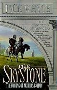 The Skystone (The Camulod Chronicles, Book 1): Whyte, Jack ...