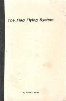The Flag Flying System: Alfred A. Stains, Steve Kindred: Amazon.com: Books