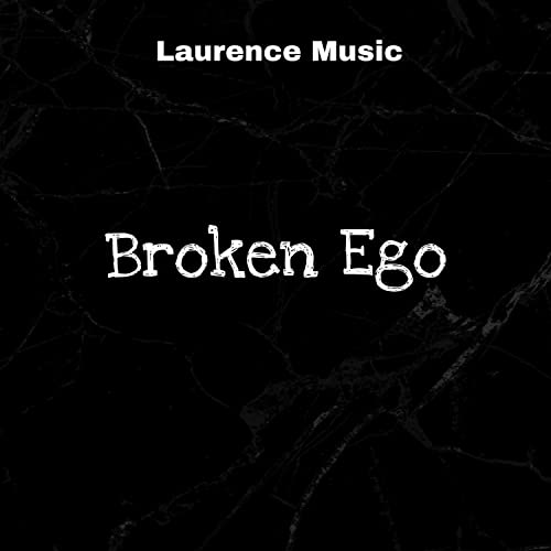 Écouter Broken Ego par Laurence Music sur Amazon Music Unlimited