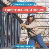 Construction Workers (Community Helpers): Deedrick, Tami: 9780736880305 ...