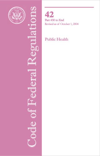 Code of Federal Regulations Title 42: Parts 430 to End Public Health ...