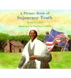A Picture Book of Sojourner Truth: David A Adler: 9780439276559: Amazon ...
