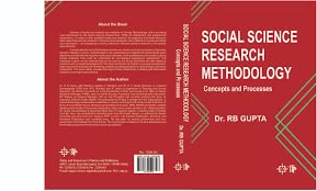 Social Science Research Methodology: Concepts and Processes: Gupta, R B ...