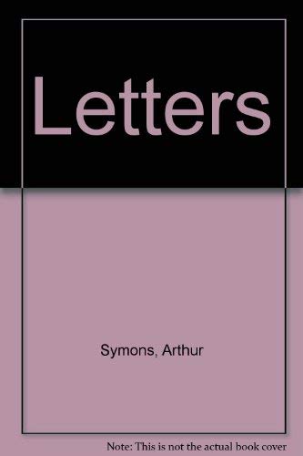 Letters: Arthur Symons: 9780333464502: Amazon.com: Books