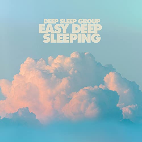 Play Easy Deep Sleeping by Deep Sleep Group on Amazon Music