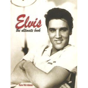 Elvis-The Ultimate Book: McAdams, Tara: 9780681372016: Amazon.com: Books