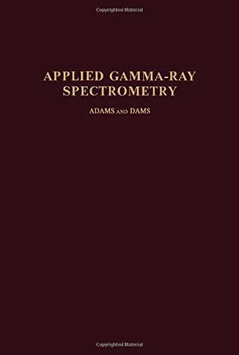 Applied Gamma-Ray Spectrometry, (International Series of Monographs in ...