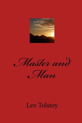 Master and Man (Volume 1): Tolstoy, Leo, Thomas, Tom, Maude, Louise ...
